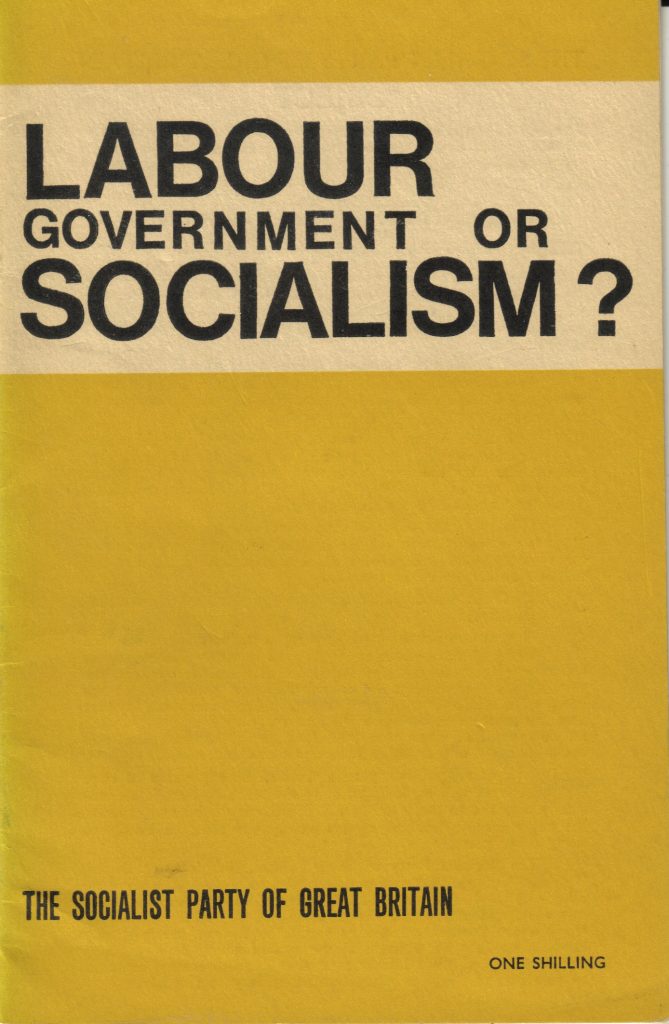 Labour Government or Socialism? – The Socialist Party of Great Britain