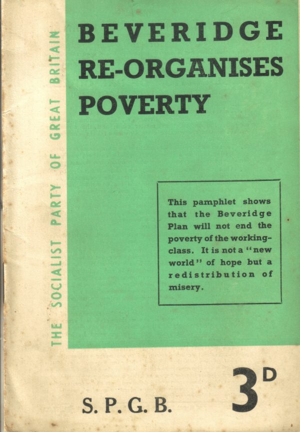 Beveridge Re-Organises Poverty – The Socialist Party of Great Britain